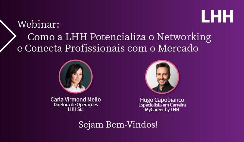 Como a LHH Potencializa o Networking e Conecta Profissionais com o ...